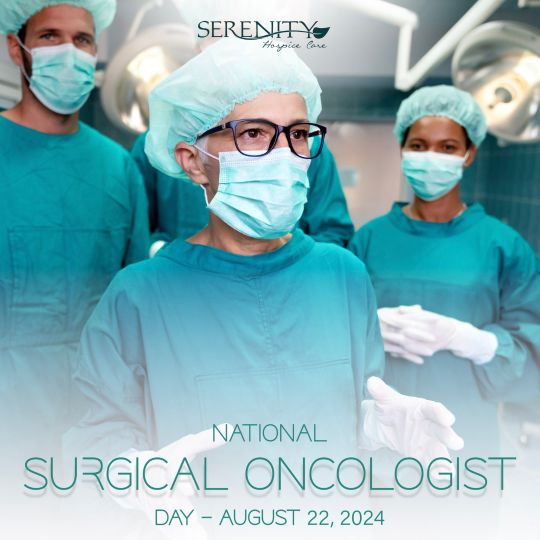 National Surgical Oncologist Day – Serenity Hospice PA